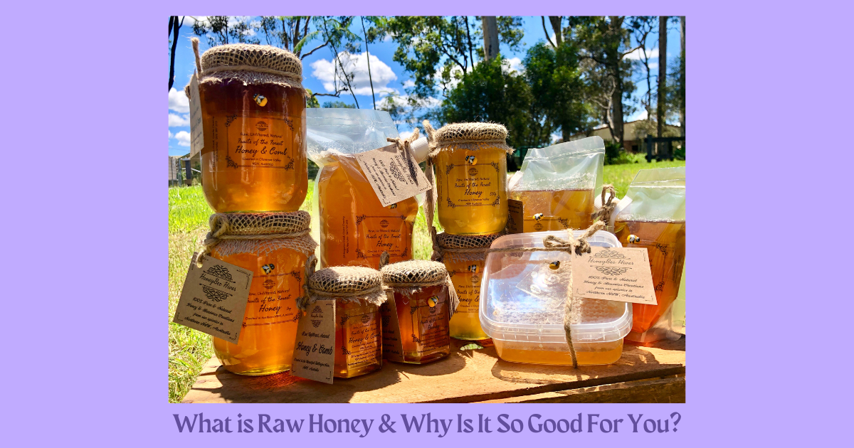 What is Raw Honey and Why Is It So Good For You? - HoneyBee Hives
