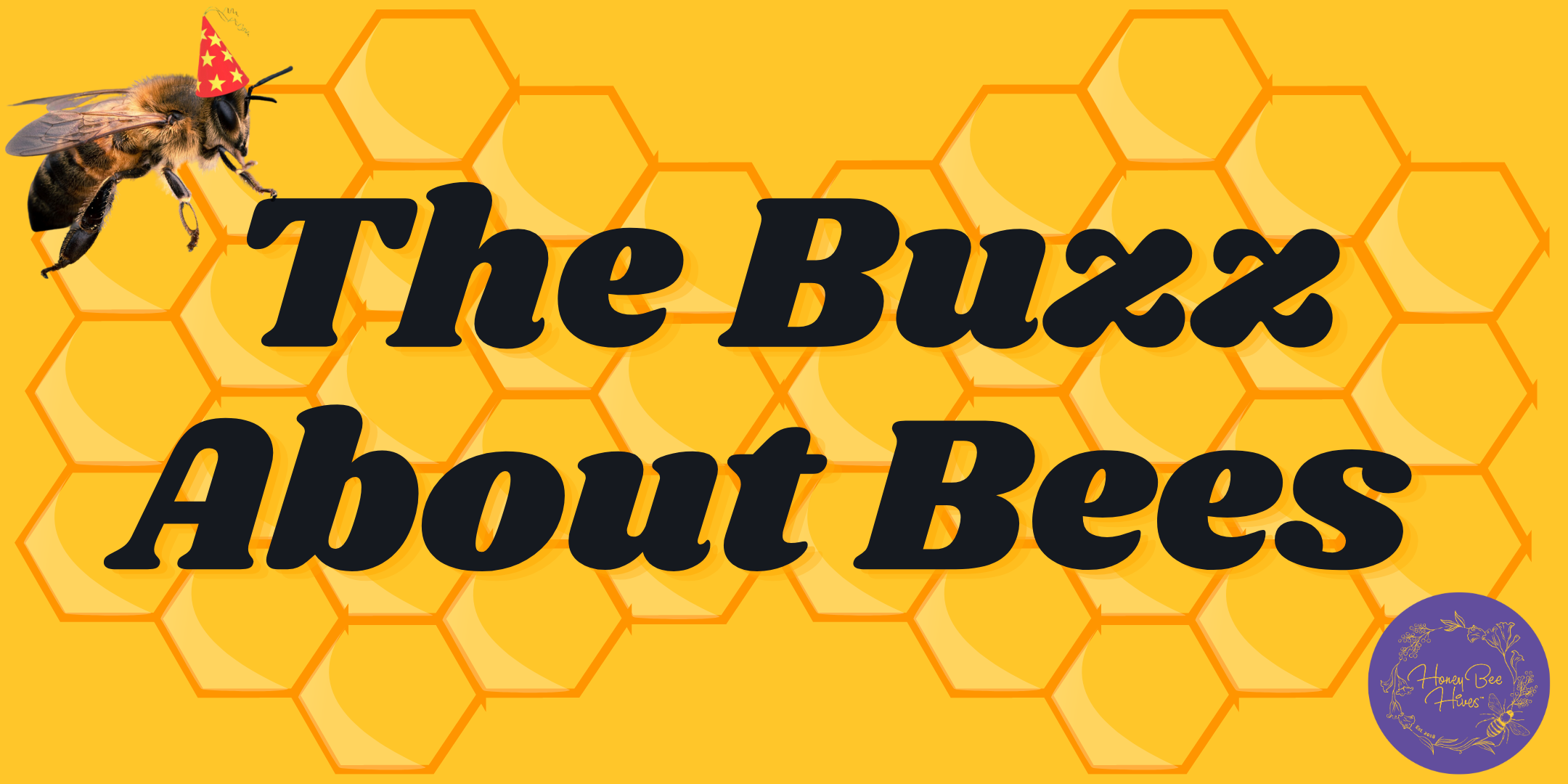 "The Buzz About Bees" Free Presentation - HoneyBee Hives
